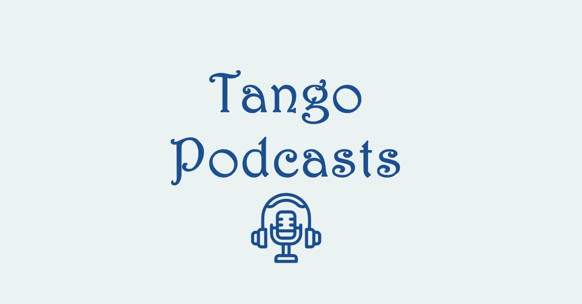 Argentine Tango Podcasts