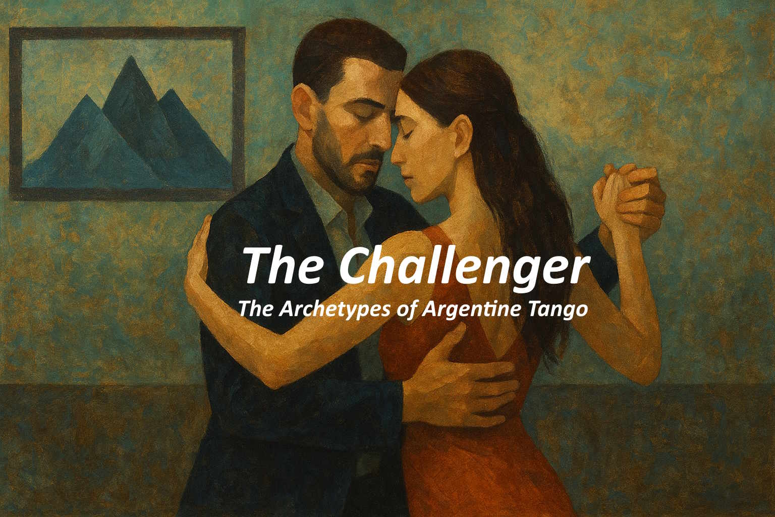 The Challenger - The Archetypes of Argentine Tango