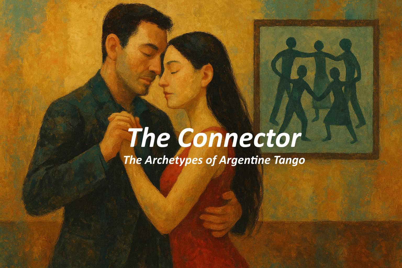 The Connector - The Archetypes of Argentine Tango